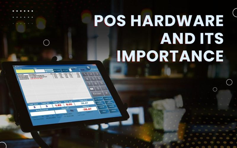 POS Hardware And Its Importance|Al Hadaba International| Blogs